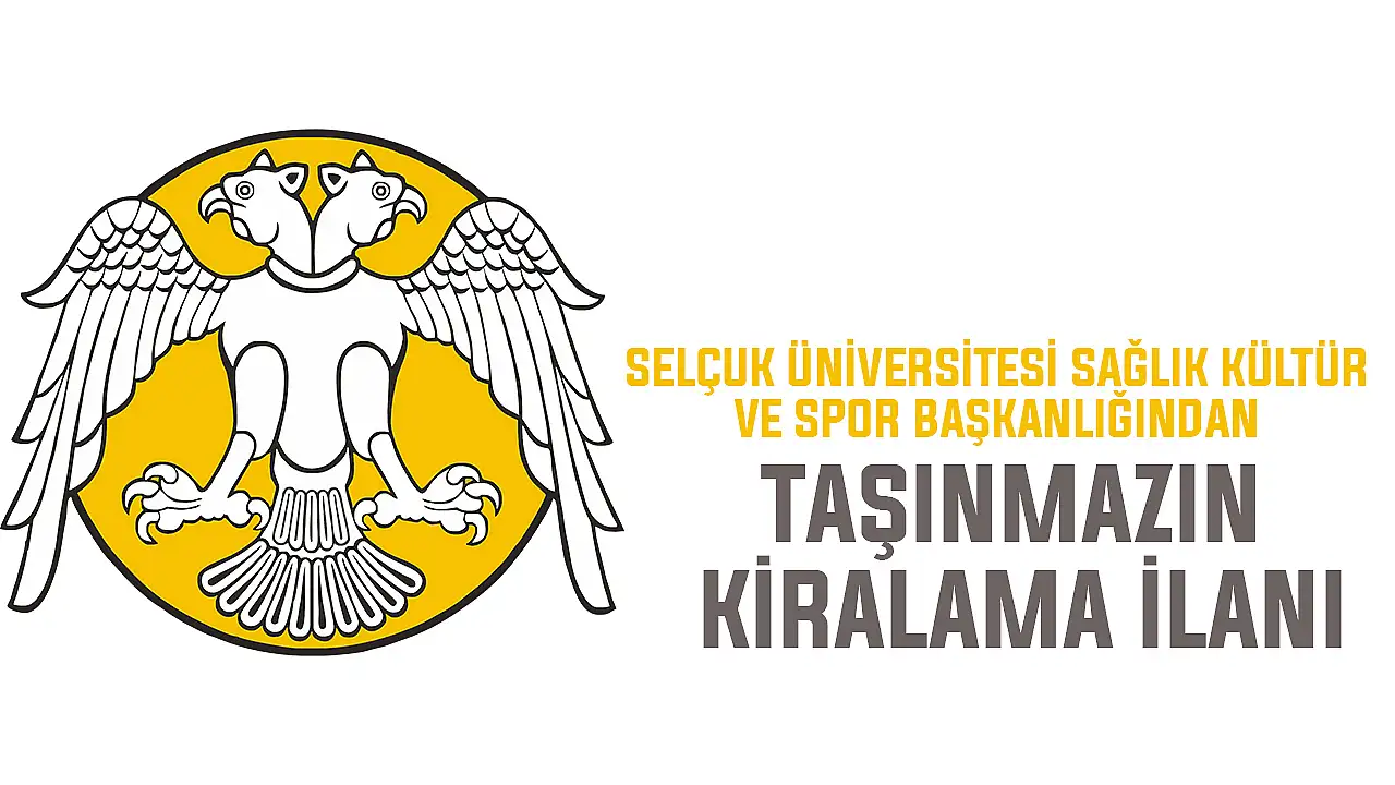Selçuk Üniversitesi Sağlık Kültür ve Spor Başkanlığından taşınmazın ...